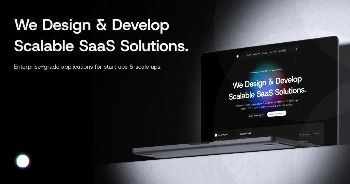 We Design & Develop Scalable SaaS Solutions • FPS.STUDIO